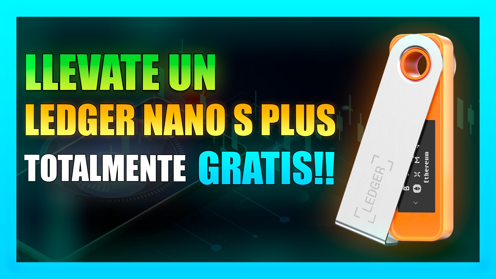 Llévate un Ledger Nano S Plus GRATIS!! 😃 💲 ENTRA y Te Explico Cómo!